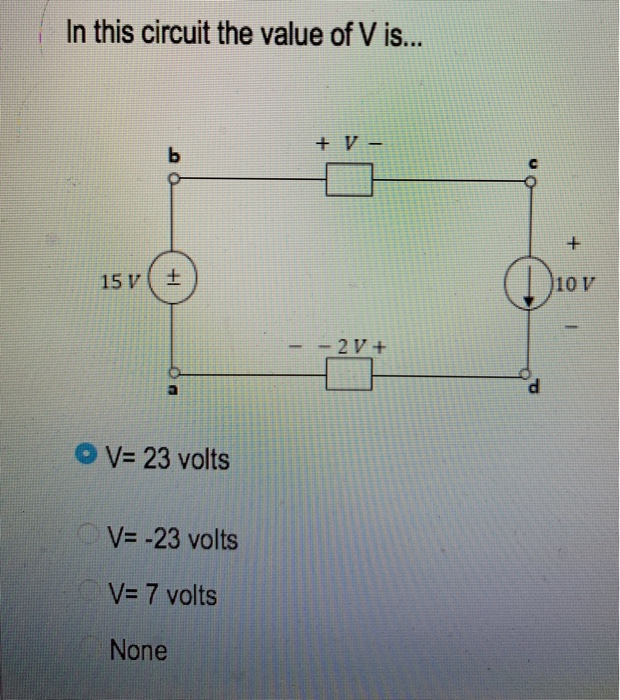 Solved In this circuit the value of V is... + V 15V t 10 V o | Chegg.com