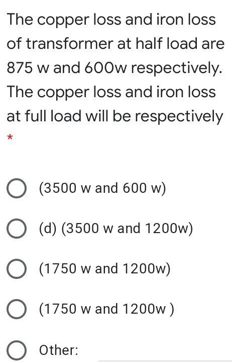 Solved The copper loss and iron loss of transformer at half | Chegg.com