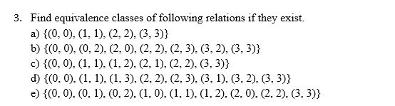 Solved 3. Find equivalence classes of following relations if | Chegg.com