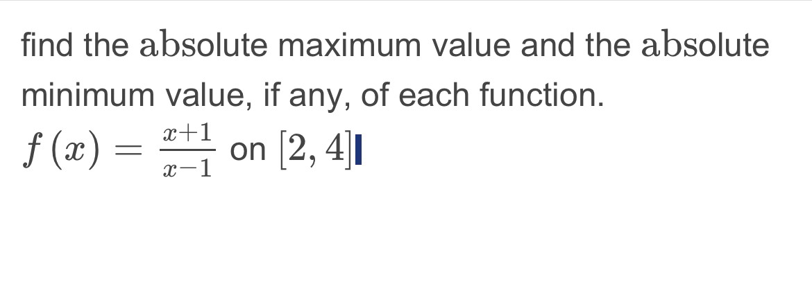 Solved find the absolute maximum value and the | Chegg.com Solved find the absolute maximum value and the | Chegg.com