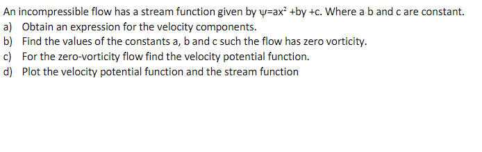 Solved An incompressible flow has a stream function given by | Chegg.com