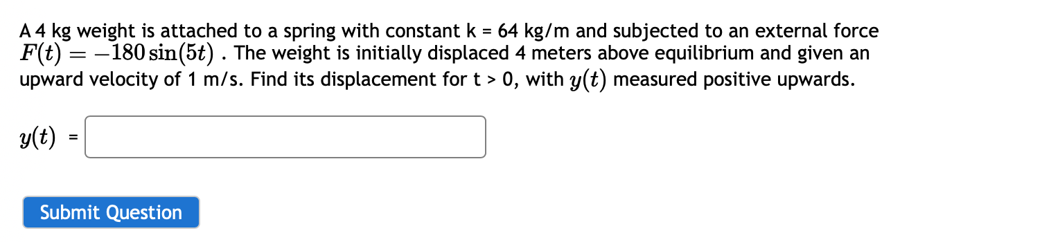 Solved A 4 kg weight is attached to a spring with constant | Chegg.com