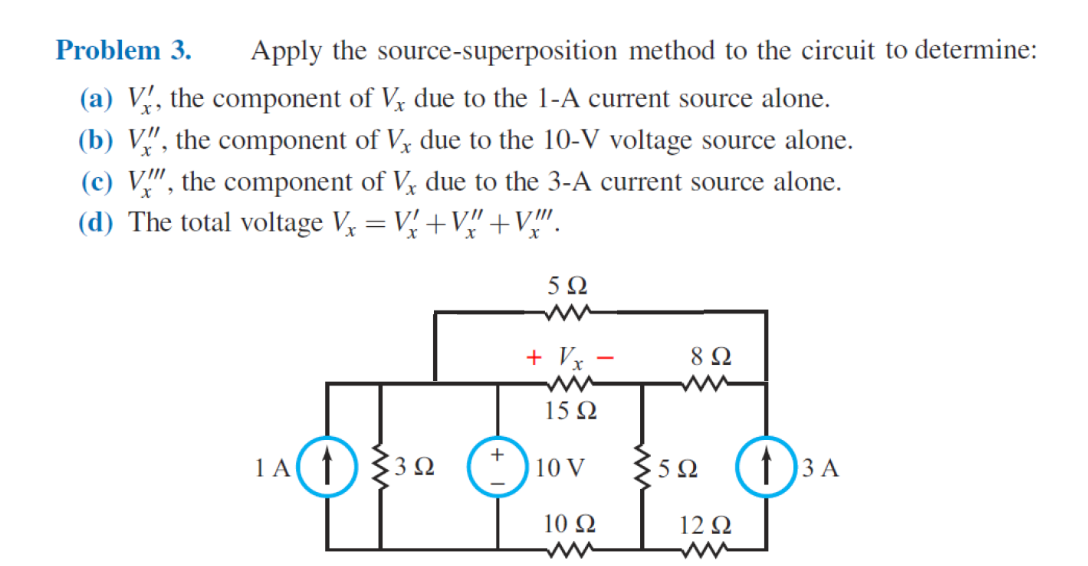 Solved Problem 3. Apply the source-superposition method to | Chegg.com