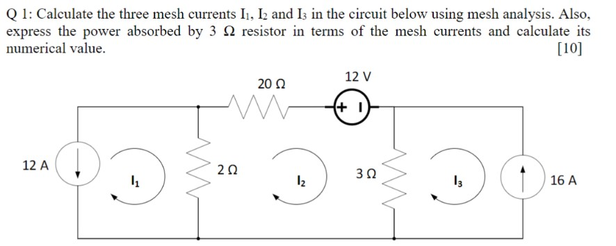 Solved Q 1: Calculate the three mesh currents I1, I2 and 13 | Chegg.com