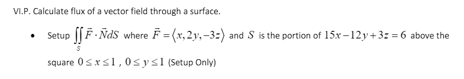 Solved VI.P. Calculate flux of a vector field through a | Chegg.com
