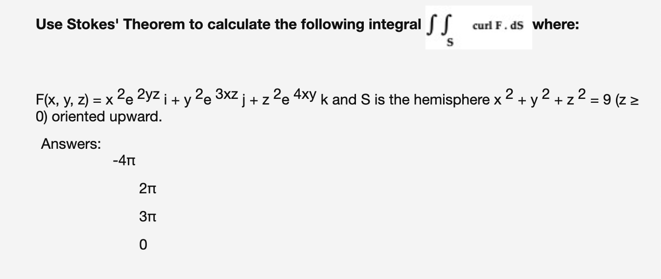 Solved Use Stokes' Theorem to calculate the following | Chegg.com