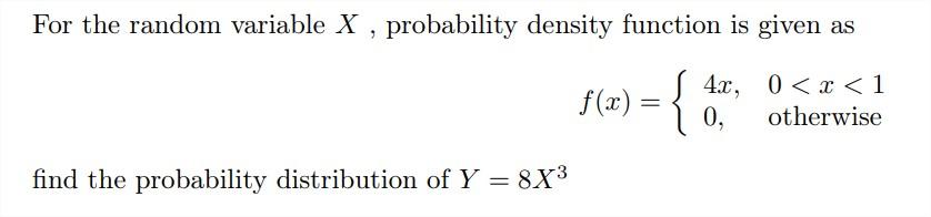 Solved For the random variable X, probability density | Chegg.com