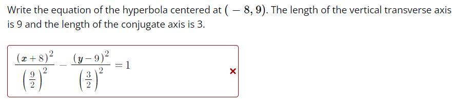 Solved Write the equation of the hyperbola centered at ( – | Chegg.com