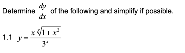 Solved Determine dxdy of the following and simplify if | Chegg.com