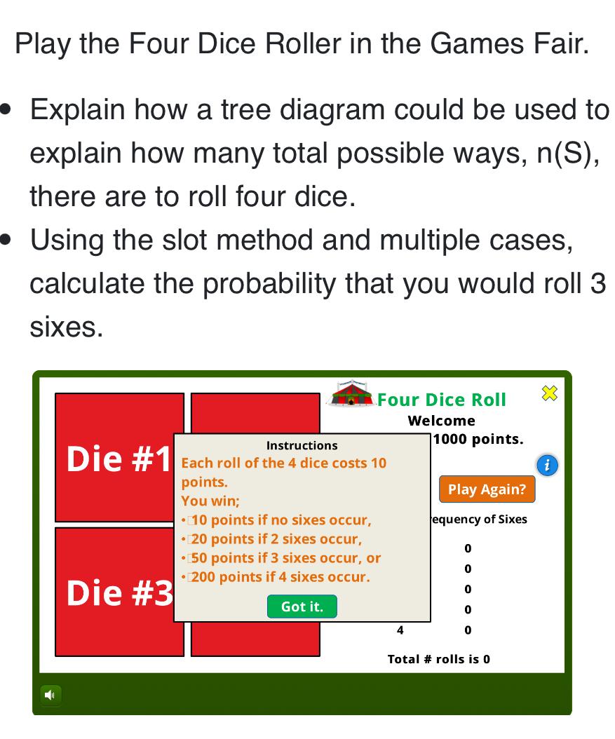 Solved Play the Four Dice Roller in the Games Fair. Explain | Chegg.com