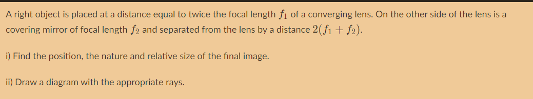 A right object is placed at a distance equal to twice | Chegg.com