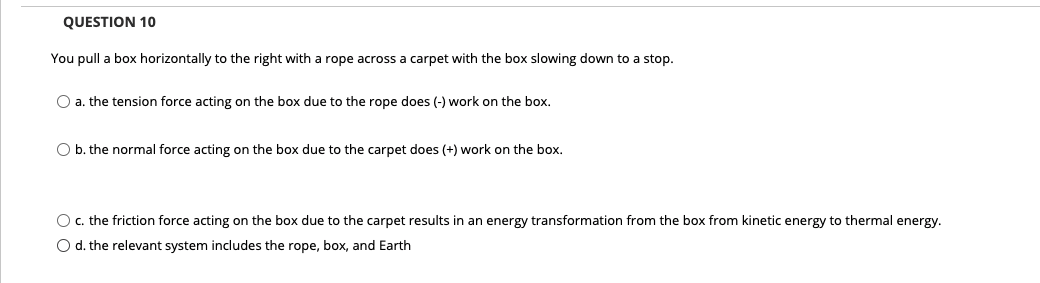 Solved QUESTION 10 You pull a box horizontally to the right | Chegg.com