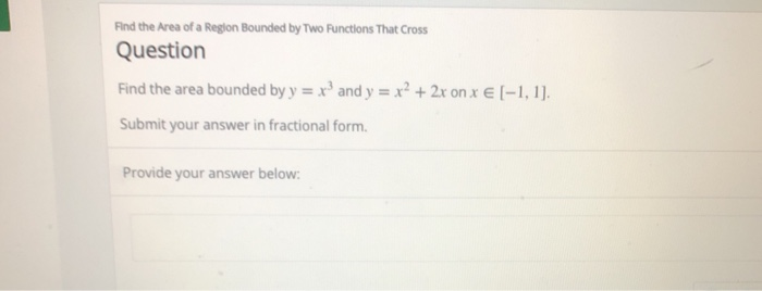 Solved Find the Area of a Region Bounded by Two Functions | Chegg.com