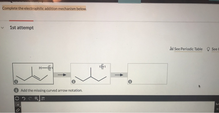 Solved Complete the electrophilic addition mechanism below. | Chegg.com