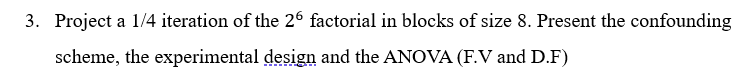 Solved 3. Project a 1/4 iteration of the 26 factorial in | Chegg.com