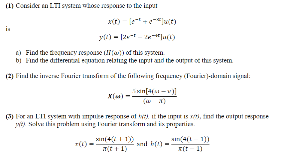 Solved 1 Consider An Lti System Whose Response To The 