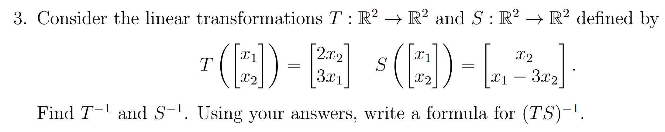 Solved 3. Consider the linear transformations T : R2 + R2 | Chegg.com