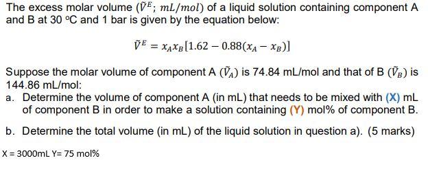 Solved The excess molar volume (VE, mL/mol) of a liquid | Chegg.com