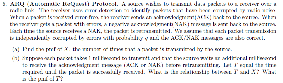 Solved 5. ARQ (Automatic ReQuest) Protocol. A source wishes | Chegg.com