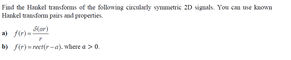Solved Find The Hankel Transforms Of The Following