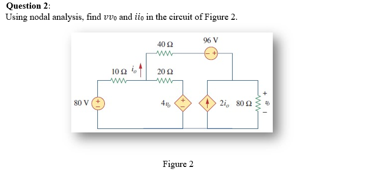 Solved Question 2: Using nodal analysis, find vvo and iio in | Chegg.com