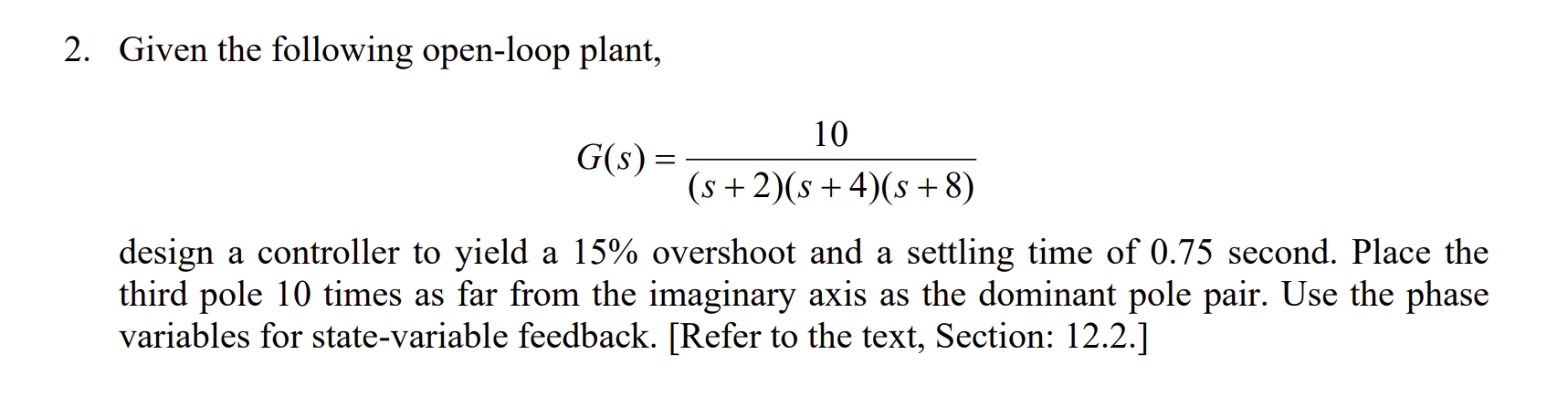 Solved 2. Given the following open-loop plant, | Chegg.com