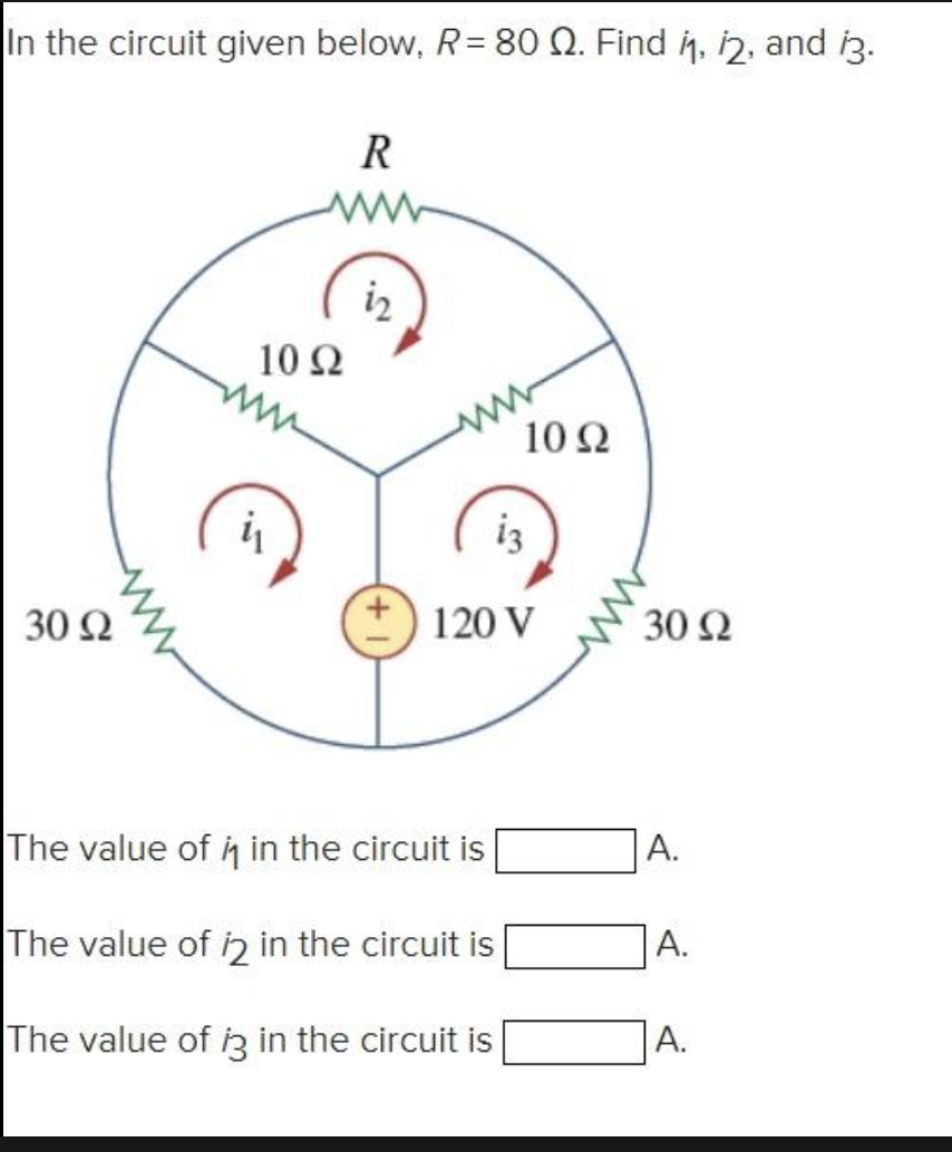 Solved In the circuit given below, R=80Ω. ﻿Find i1,i2, ﻿and | Chegg.com