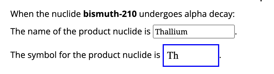 Solved Question 2: When the nuclide bismuth-210 ﻿undergoes | Chegg.com