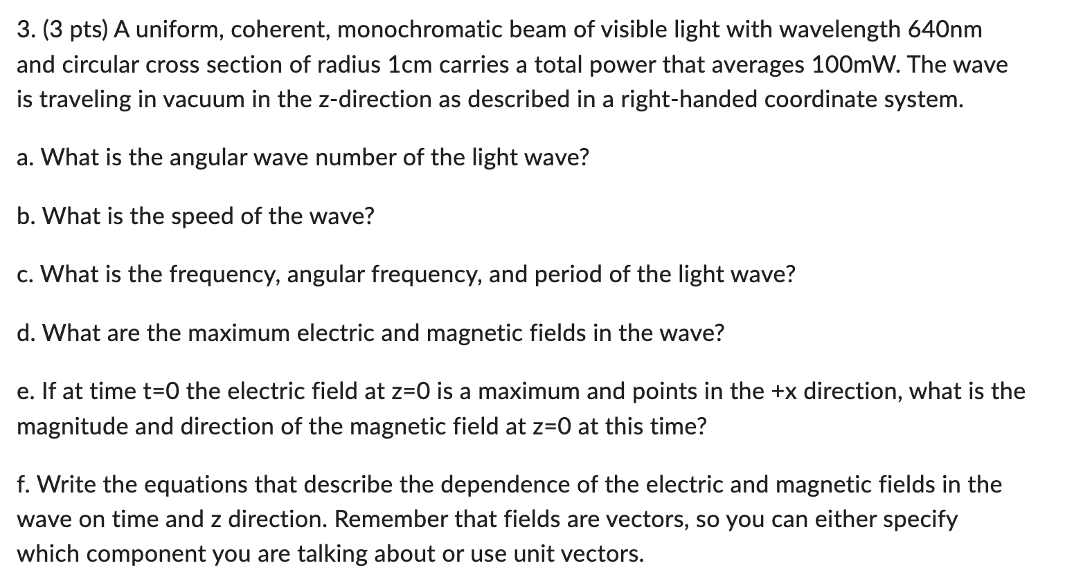 Solved 3. (3 pts) A uniform, coherent, monochromatic beam of | Chegg.com