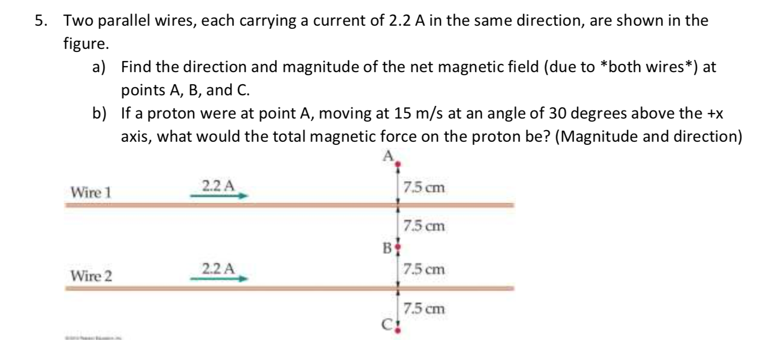 Solved 5. Two parallel wires, each carrying a current of 2.2 | Chegg.com