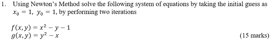 Solved Using Newton's Method solve the following system of | Chegg.com