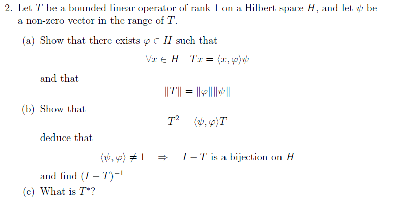 Solved 2, Let T be a bounded linear operator of rank 1 on a | Chegg.com