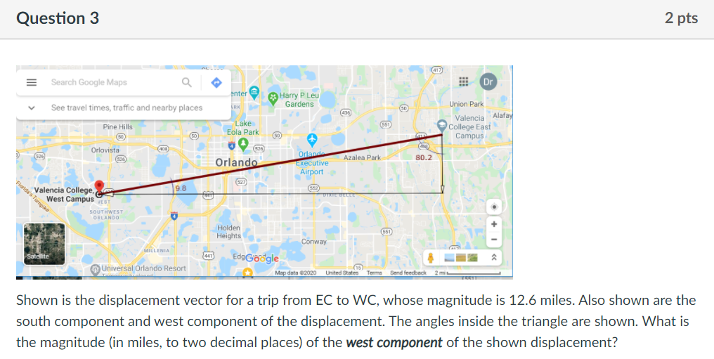 Solved Question 2 2 pts 417 = Search Google Maps ! Dr enter | Chegg.com