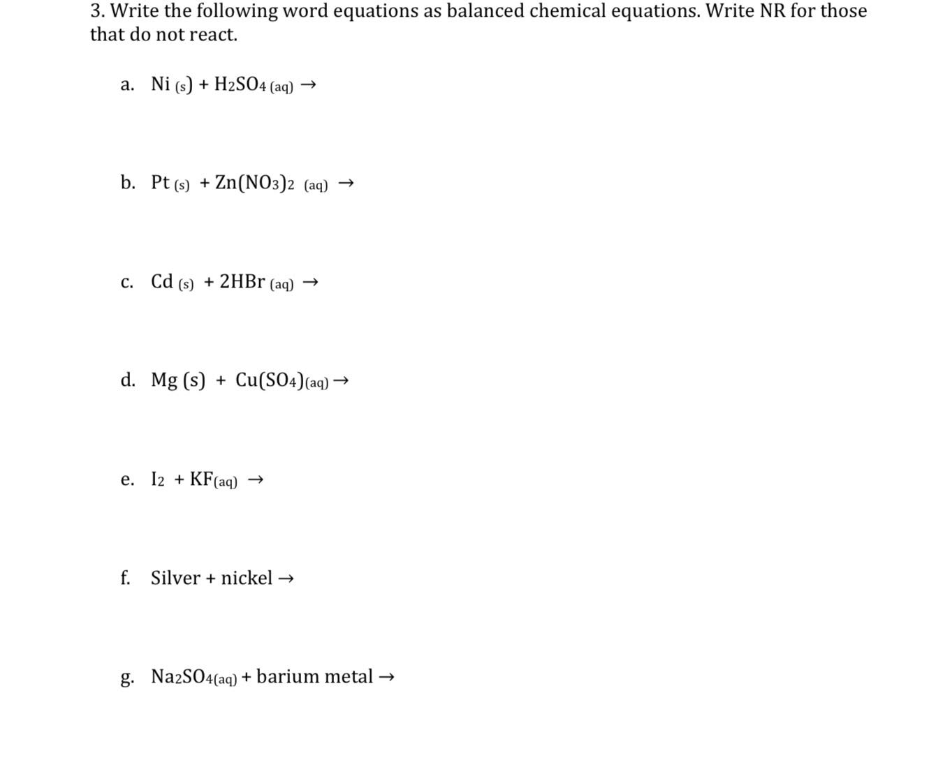 Solved 3. Write the following word equations as balanced | Chegg.com Solved 3. Write the following word equations as balanced | Chegg.com