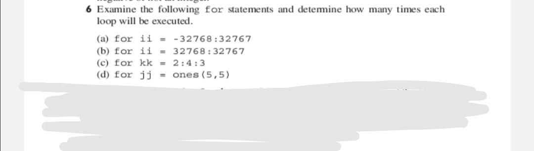 Solved 6 Examine the following for statements and determine | Chegg.com