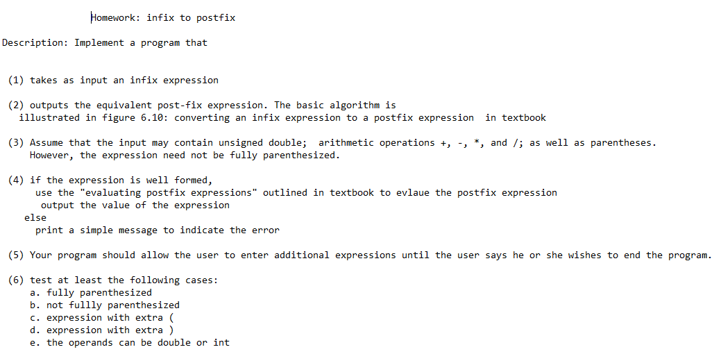 Solved Homework: infix to postfix Description: Implement a | Chegg.com