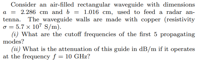 Solved Consider an air-filled rectangular waveguide with | Chegg.com