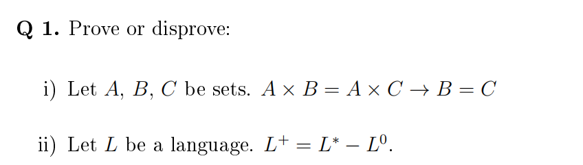 Solved Q 1. Prove or disprove: i) Let A,B,C be sets. | Chegg.com