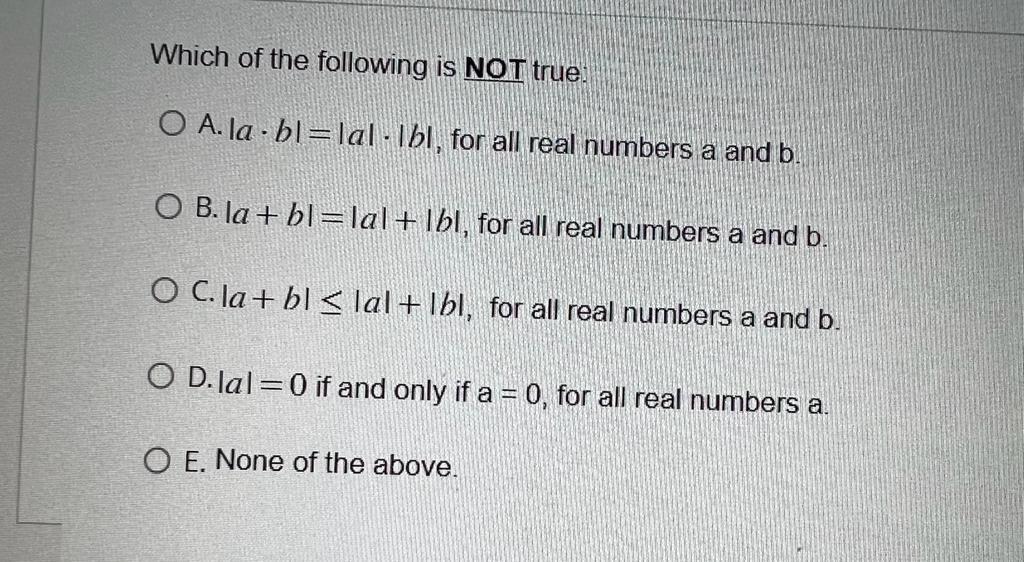 Solved Which of the following is NOT true: A. ∣a⋅b∣=∣a∣⋅∣b∣, | Chegg.com