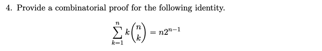 Solved 4. Provide a combinatorial proof for the following | Chegg.com