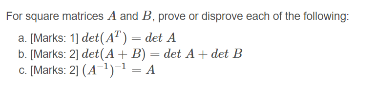 Solved For square matrices A and B, prove or disprove each | Chegg.com