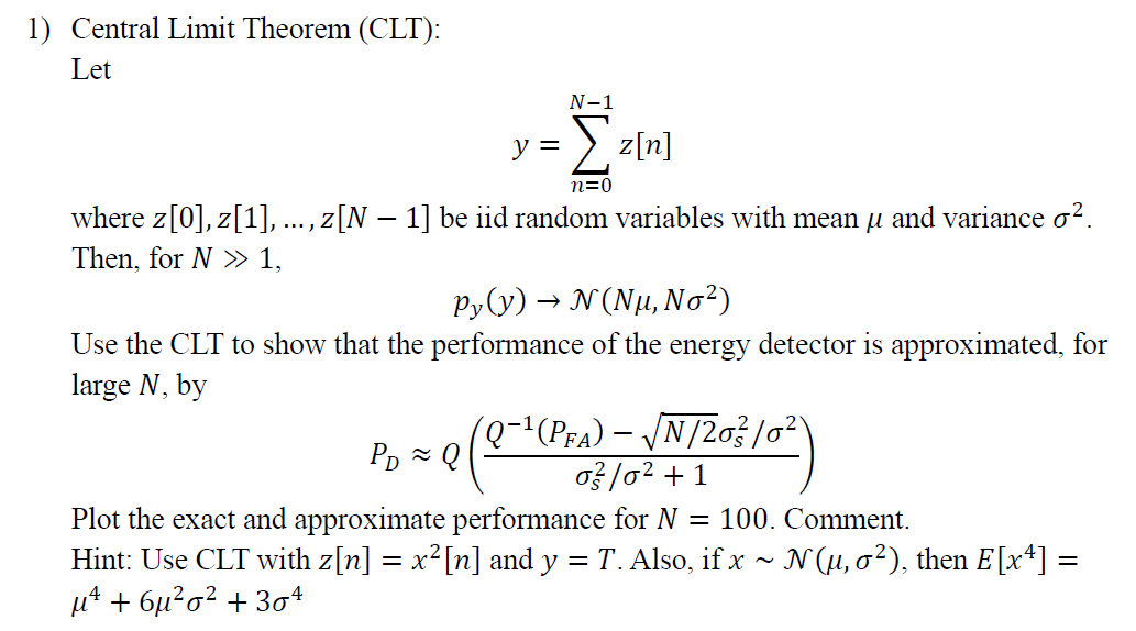 Solved Central Limit Theorem (CLT):Lety=∑n=0N-1z[n]where | Chegg.com