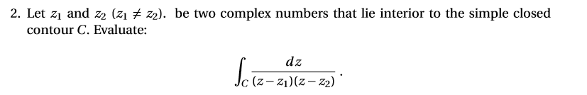 Solved 2. Let zı and z2 (zl Z2). be two complex numbers that | Chegg.com