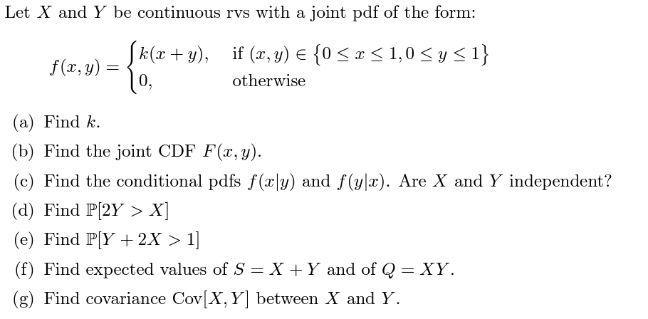 Solved Let X and Y be continuous rvs with a joint pdf of the | Chegg.com
