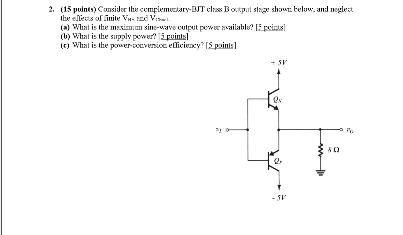 Solved 2. (15 points) Consider the complementary-BJT class B | Chegg.com