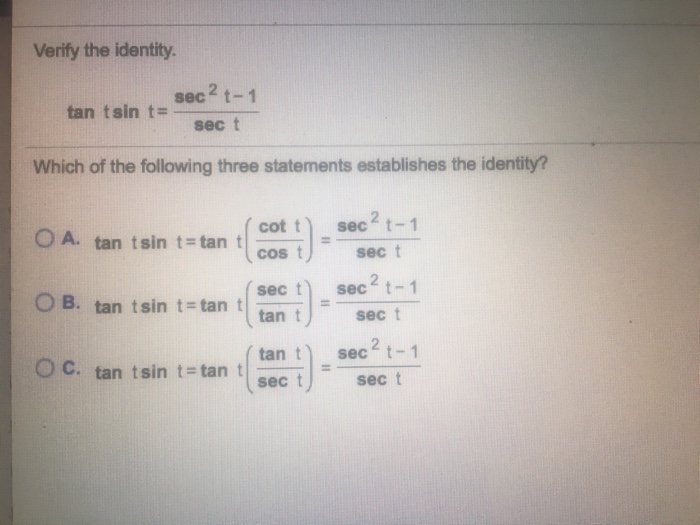 Solved Verify the identity. 2 sec t-1 tan t sin t= sec t | Chegg.com