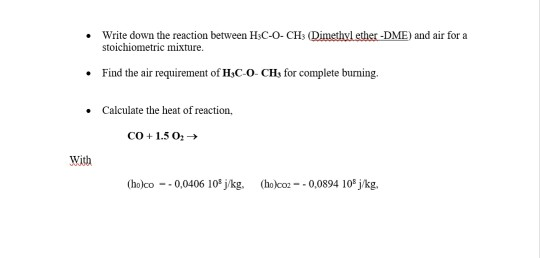 Solved • Write down the reaction between H3C-O-CH3 (Dimethyl | Chegg.com