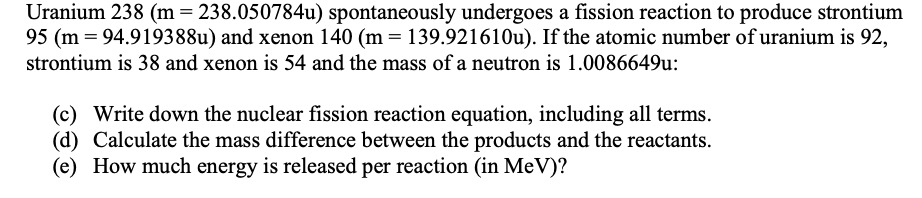 Solved Uranium 238( m=238.050784u) spontaneously undergoes a | Chegg.com