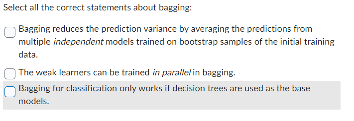 Solved Select all the correct statements about bagging: | Chegg.com