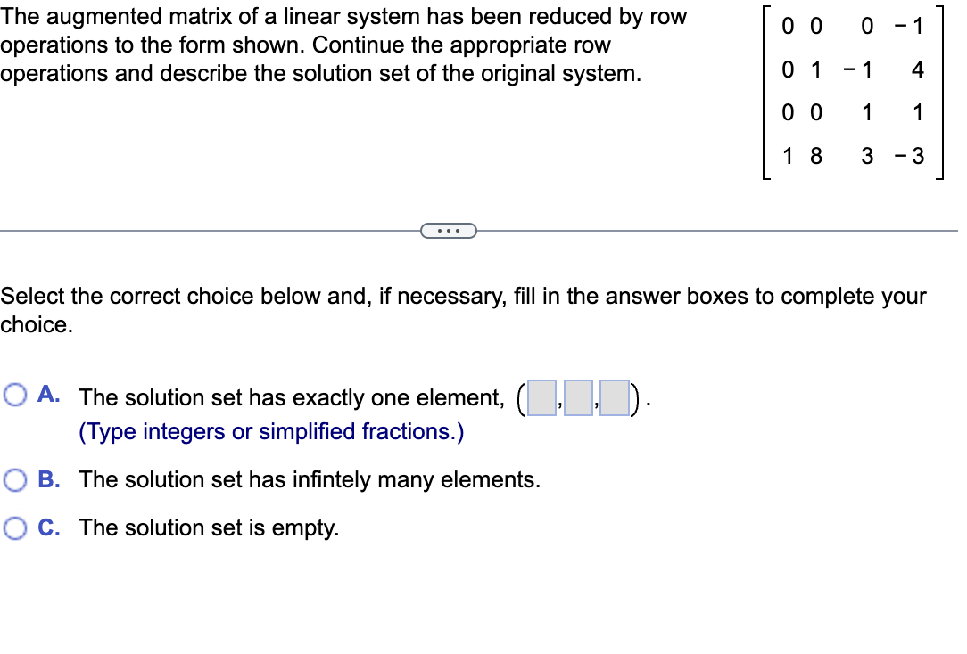 Solved The augmented matrix of a linear system has been | Chegg.com